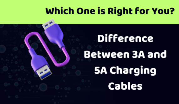 Difference Between 3A and 5A Charging Cables: Which One is Right for ... Difference Between 3A and 5A Charging Cables: Which One is Right for ...